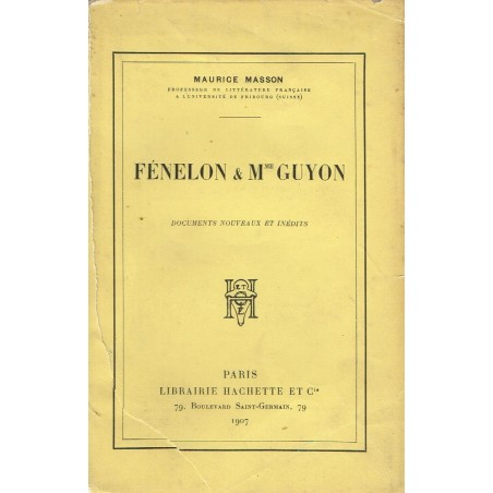 Fénelon et Mme Guyon. Documents nouveaux et inédits